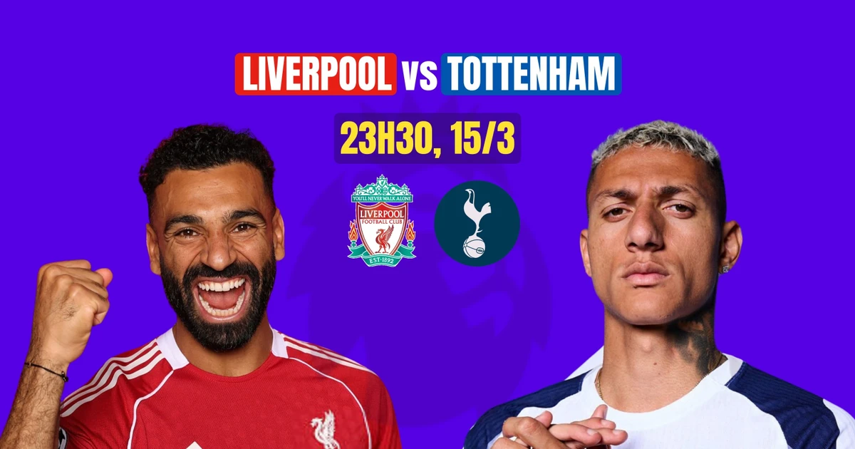 Nhận định Liverpool vs Tottenham, 23h30 ngày 15/3: ‘Bắt nạt’ Gà trống